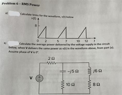 Solved A Calculate Vrms For The Waveform V Tl Holnw B