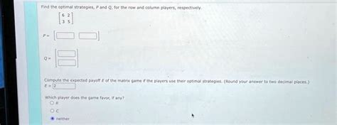 Video Solution Find The Optimal Strategiesp And Qfor The Row And