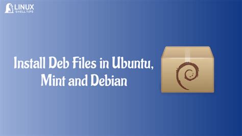 3 Ways To Install Deb Packages In Ubuntu Mint And Debian