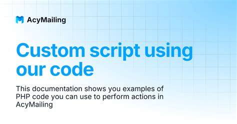 Custom Script Using Our Code Acymailing