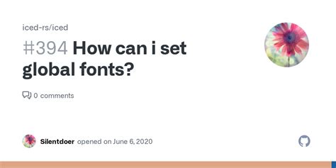How Can I Set Global Fonts · Issue 394 · Iced Rsiced · Github
