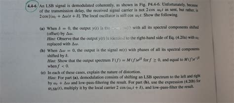 Solved 4 4 6 An Lsb Signal Is Demodulated Coherently As