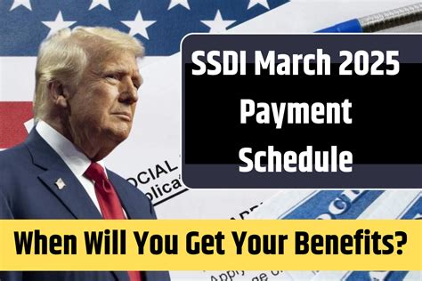 Ssdi March 2025 Payment Schedule When Will You Get Your Benefits