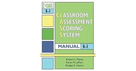 Classroom Assessment Scoring System™ Class™ Manual K 3 By Robert C