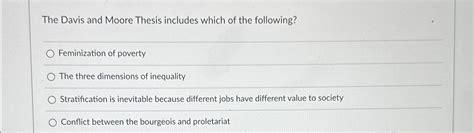 Solved The Davis And Moore Thesis Includes Which Of The Chegg Com
