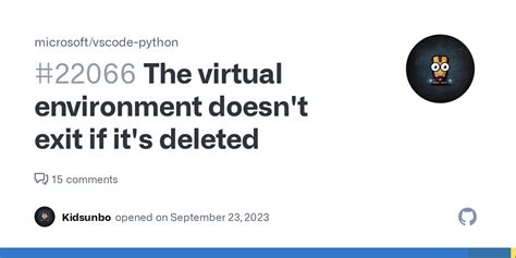 The Virtual Environment Doesnt Exit If Its Deleted · Issue 22066