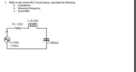 The Formula For Determining Resonant Frequency Of Series Rlc Circuit Is Circuit Diagram