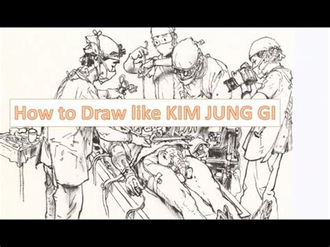 How To Draw Like Kim Jung Gi Youtube