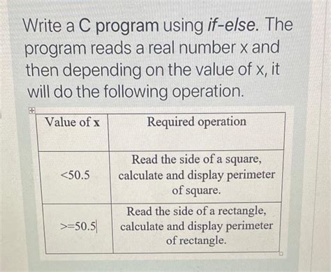 Solved X Write A C Program Using If Else The Program Reads