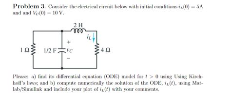 Solved Problem 3 Consider The Electrical Circuit Below With