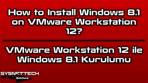 Vmware Workstation Ile Windows 8 1 Kurulumu