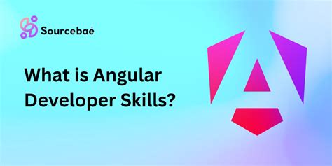 What Is Angular Developer Skills Sourcebae