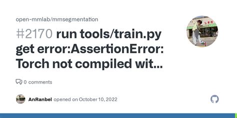 Run Toolstrainpy Get Errorassertionerror Torch Not Compiled With