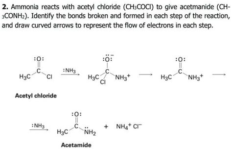 2 Ammonia Reacts With Acetyl Chloride Ch3coci To Give Acetmanide