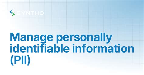 Manage Personally Identifiable Information Pii Syntho Documentation Manage Personally Identifiable Information Pii Syntho Documentation