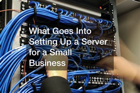 What Goes Into Setting Up A Server For A Small Business