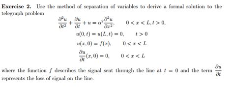 Solved Exercise Use The Method Of Separation Of Variables Chegg