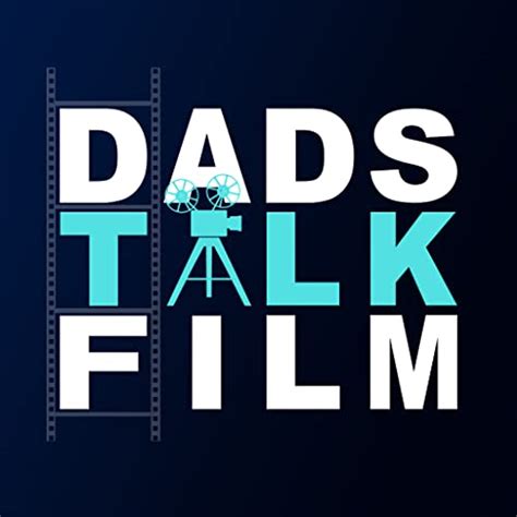 Dads Talk Film Dads Talk Film Audible Books And Originals