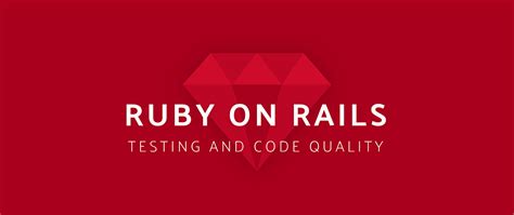 testing whilst developing in rails by steven klavins the startup
