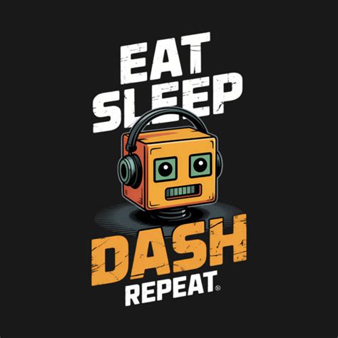 Eat Sleep Dash Repeat Video Game Geometry Dash Geometry Dash T