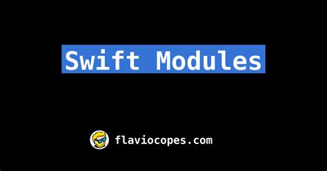 Swift Modules