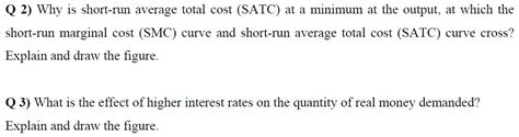Solved Q 2 Why Is Short Run Average Total Cost SATC At A Chegg Com