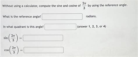 Solved Without Using A Calculator Compute The Sine And