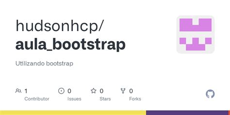 GitHub Hudsonhcp Aula Bootstrap Utilizando Bootstrap