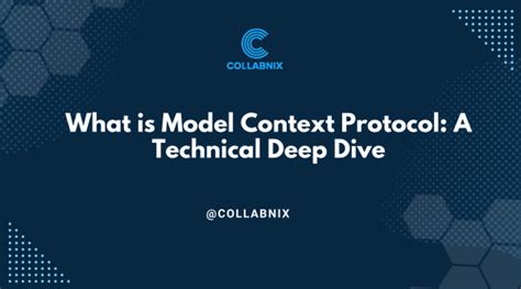 What Is Model Context Protocol A Technical Deep Dive Collabnix Docker Kubernetes And Iot