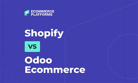 Shopify Vs Odoo 2024 The Complete Comparison Ecommerce Platforms