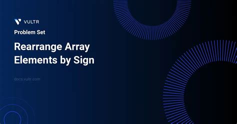 2149 Rearrange Array Elements By Sign Solutions And Explanation Vultr Docs