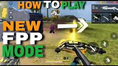 FREE FIRE FPP MODE FULL GAMEPLAY|| HOW To PLAY NEW FPP MODE in FREE FIRE| - YouTube