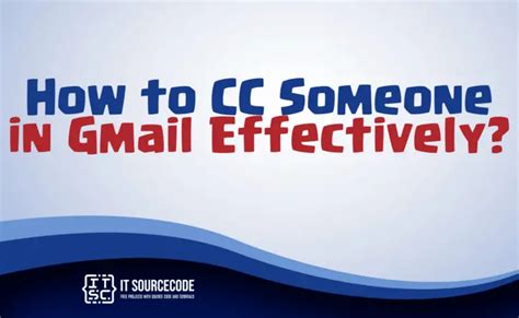 How To Cc Someone In Gmail Effectively