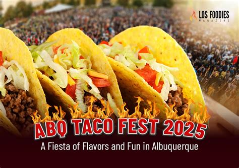 Abq Taco Fest 2025 A Fiesta Of Flavors And Fun In Albuquerque