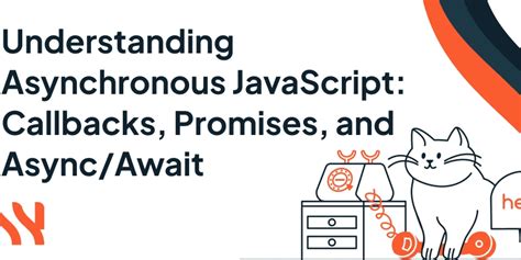 Understanding Asynchronous Javascript Callbacks Promises And Async