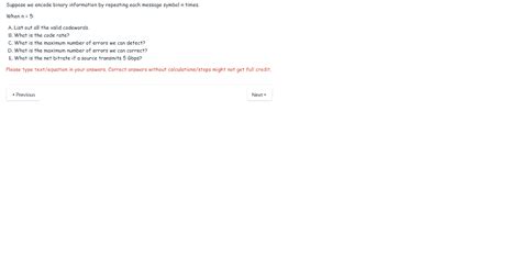 Solved Suppose We Encode Binary Information By Repeating Chegg Com