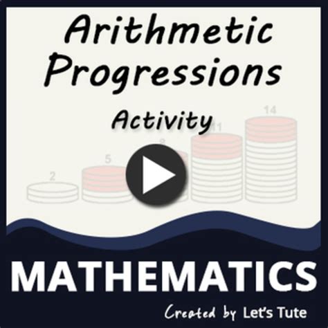 Mathematics Arithmetic Progression Activity Video Arithmetic Sequences