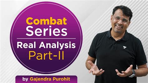 Combat Series Real Analysis Part Ii Gajendra Purohit Mathematical Science Csir 2023