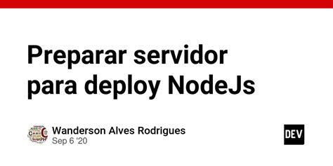 Preparar Servidor Para Deploy Nodejs Dev Community