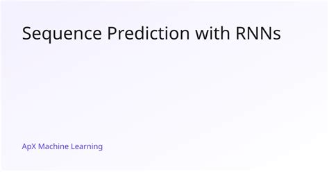 Sequence Prediction With Rnns
