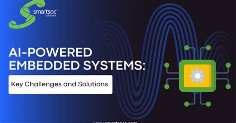ai powered embedded systems key challenges and solutions