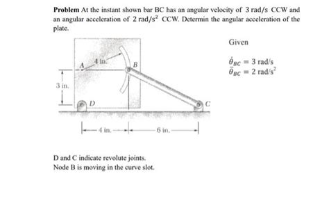 Solved Problem At The Instant Shown Bar BC Has An Angular Chegg