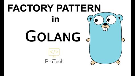 Go Design Patterns Factory Pattern Youtube