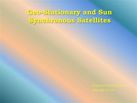 Geo Synchronous And Sun Synchronous Satellites Pptx Geography Science