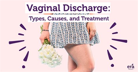 Vaginal Discharge Types Causes And Treatment Era Organics