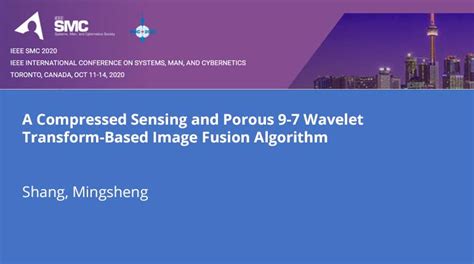 A Compressed Sensing And Porous 9 7 Wavelet Transform Based Image Fusion Algorithm Ieeetv