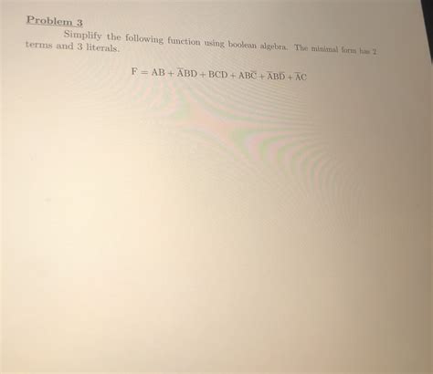 Problem 3simplify The Following Function Using