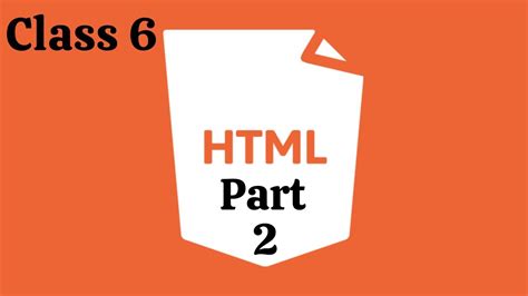 Lesson 7 Html Part 2 Class 6 Computer Icse Syllabus Youtube