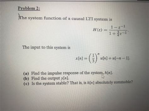 Solved Problem 2 The System Function Of A Causal Lti System