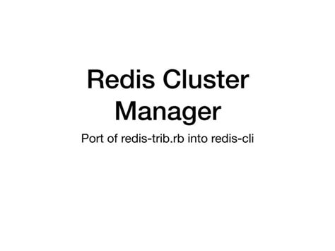 Redis Day Tlv 2018 Redis Cluster Manager Ppt